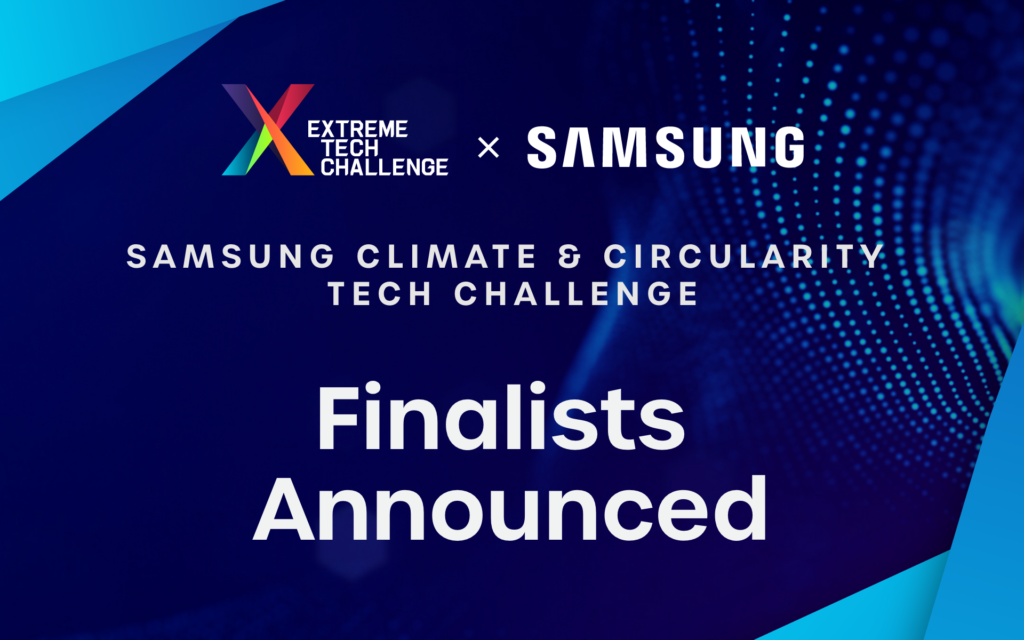 Samsung Climate & Circularity Tech Challenge: Top 6 Finalists - Extreme Tech Challenge